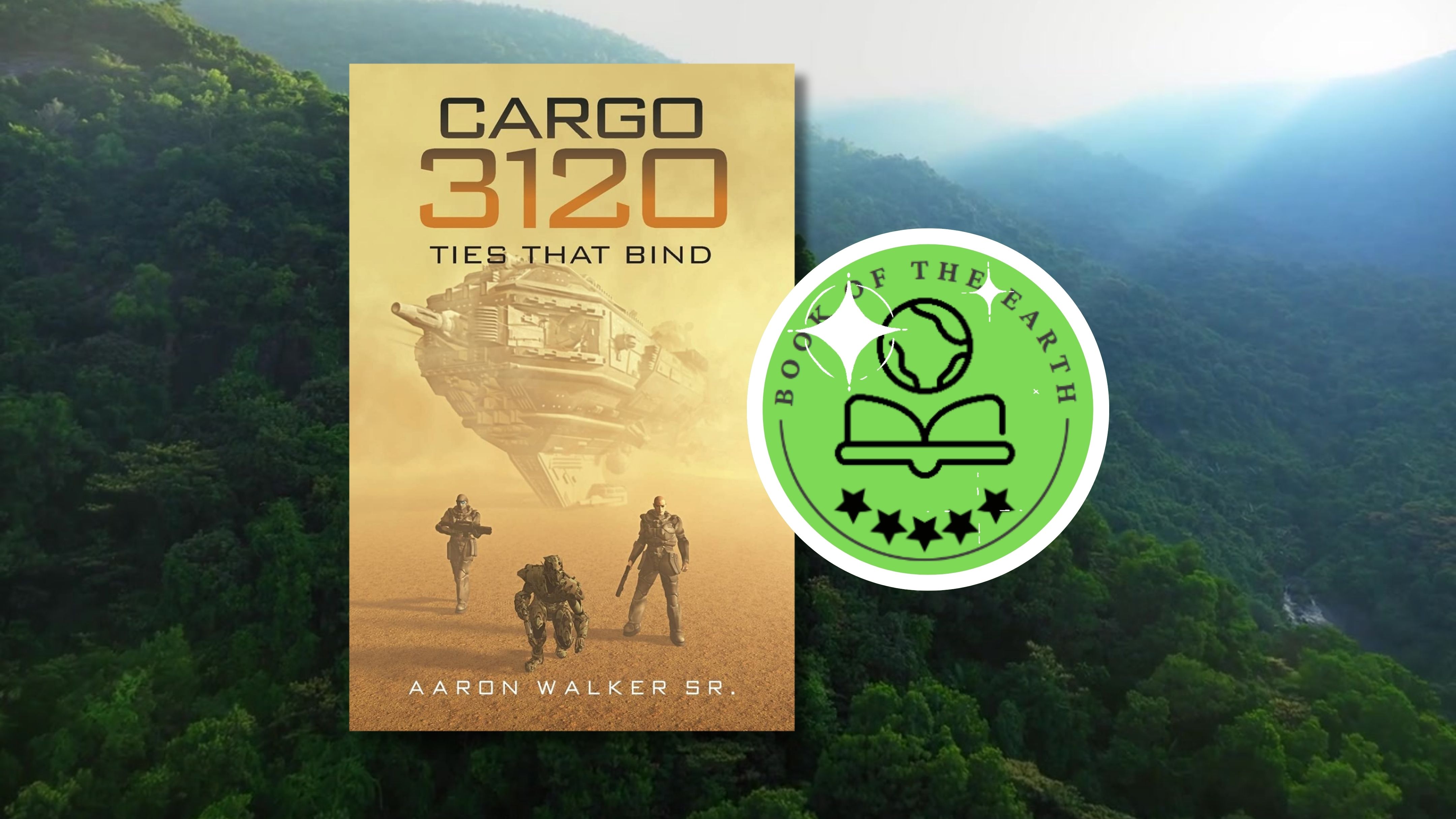 Book of the Earth: “Cargo 3120: Ties That Bind” by Aaron Walker Sr ...